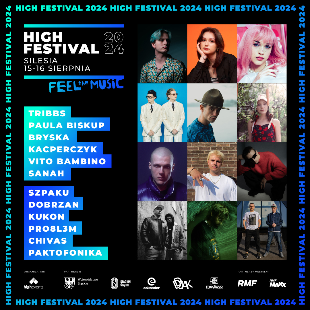 HIGH FESTIVAL 2024. Na scenie m.in.: sanah i Chivas! - Imprezy i wydarzenia - MAXX News | RMF MAXX